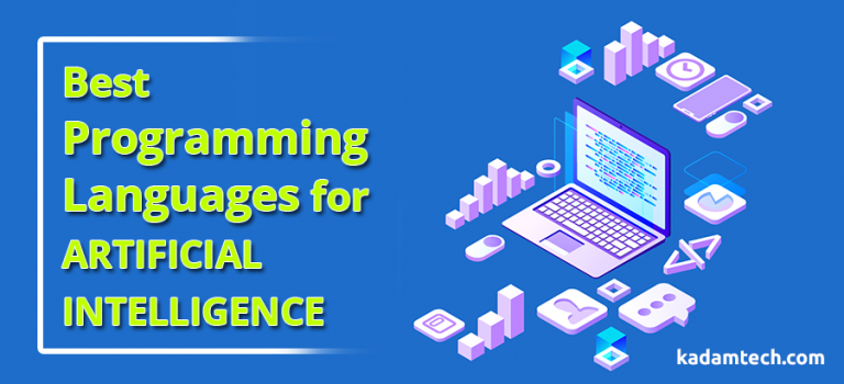 Best Programming Languages for AI by KadamTech